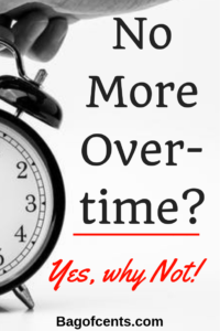 No more Overtime | Bagofcent$